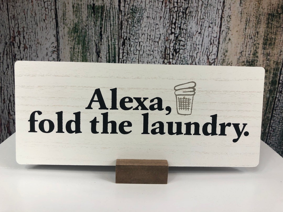 Alexa, Fold the Laundry / Best Seat in the House - Etsy