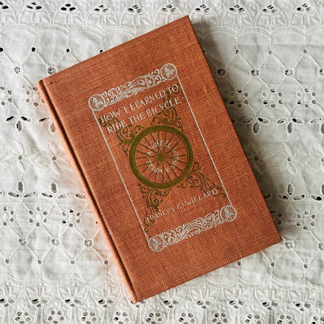 Antique Hardcover A Wheel Within a Wheel: How I Learned to Ride the ...