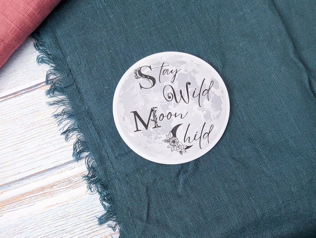 Stay Wild Moon Child Sticker, Gift Idea, Reader Gift, Planner Sticker ...