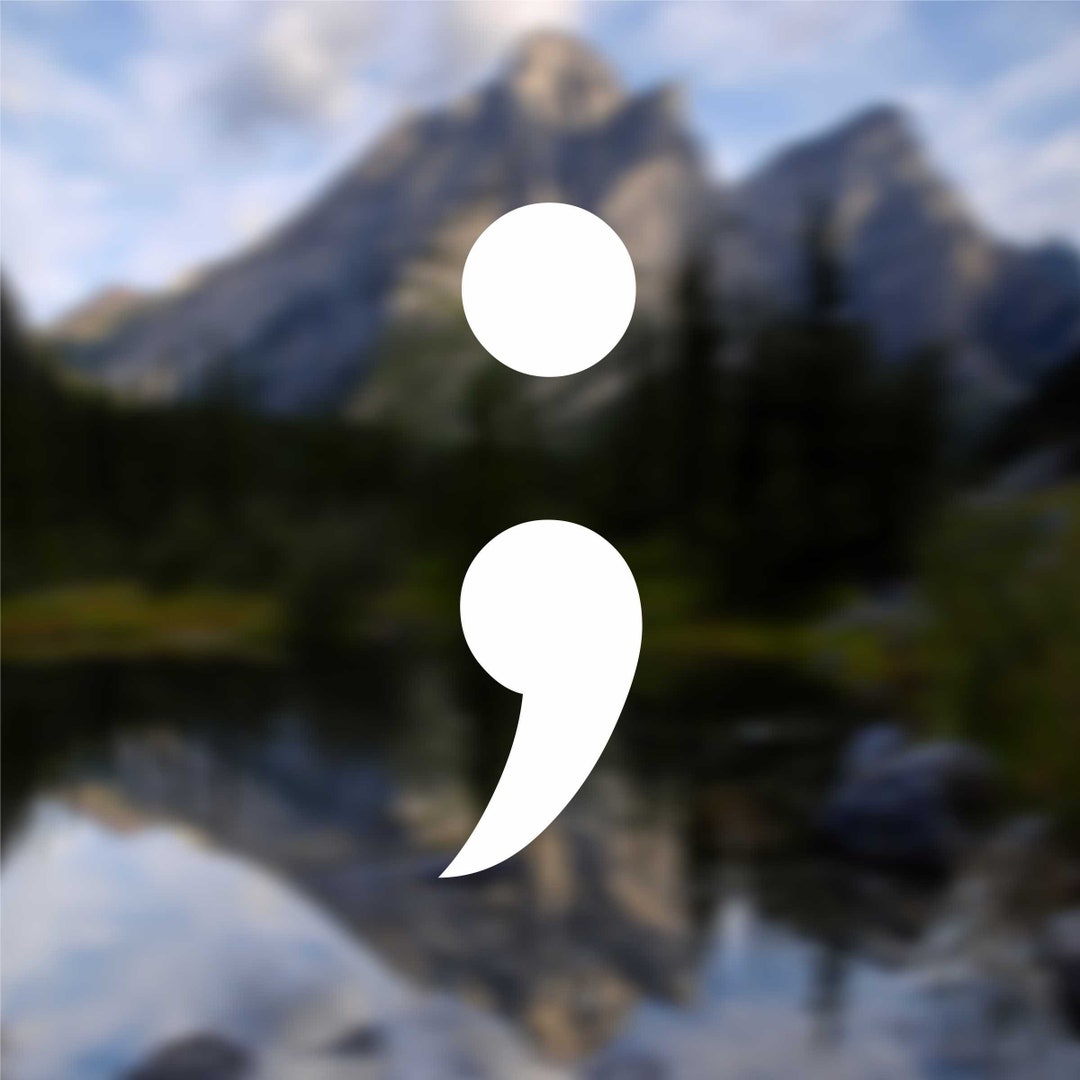 SEMICOLON Vinyl Decal Sticker, Suicide Awareness Decal, Mental Health ...