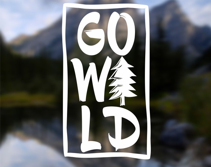 DECAL Go Wild, Nature Decal, Car Decal, Laptop Decal, Vinyl Decal ...