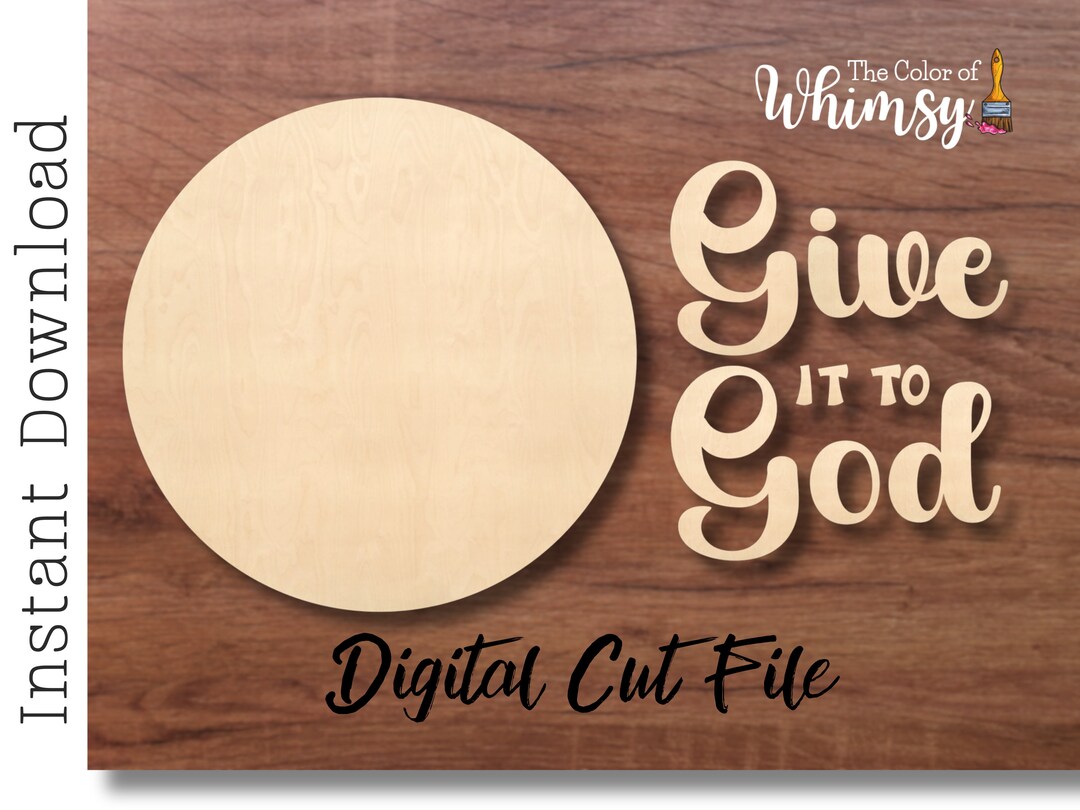 Door Hanger SVG File Give It to God Cut File - Etsy