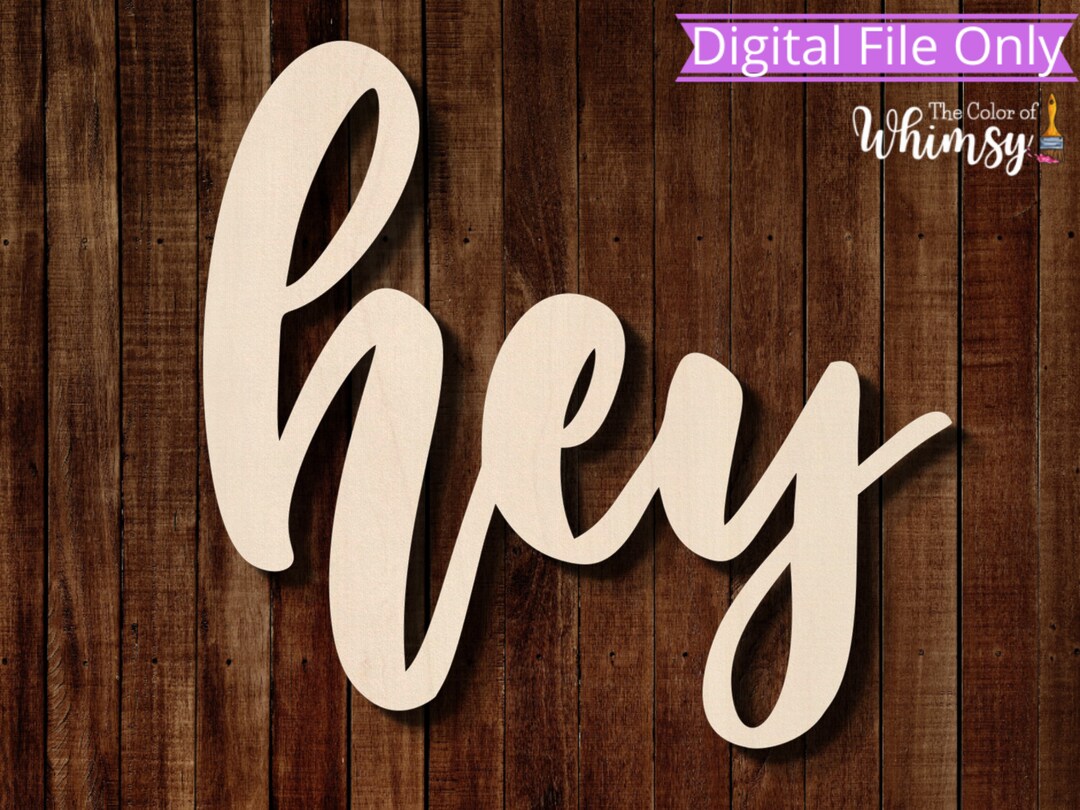 Hey SVG, Hey Word Cut Files for Laser, Digital File - Etsy