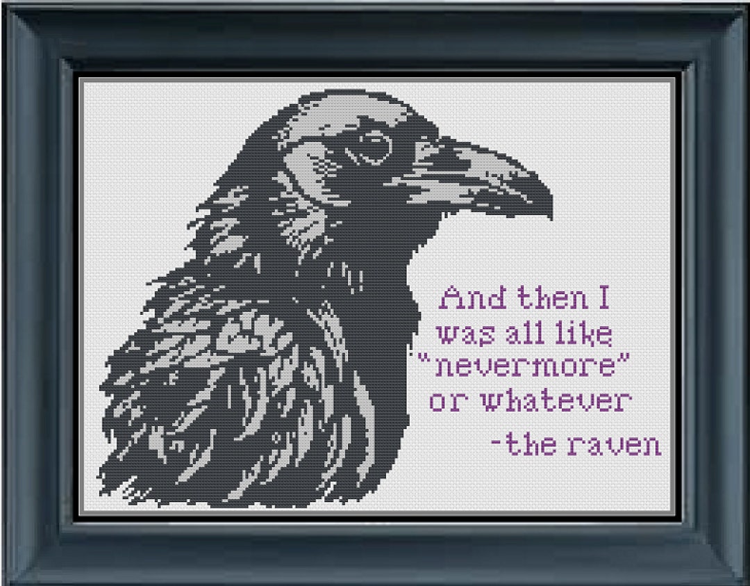 The Raven Cross Stitch Pattern Needlepoint Poe Nevermore Whatever Funny ...
