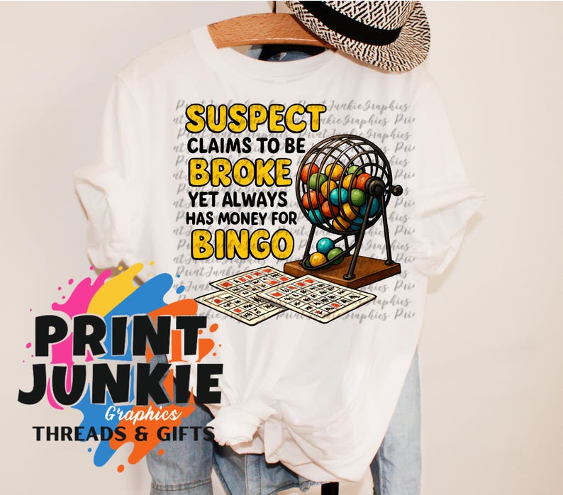 Funny Bingo Design PNG | “suspect Claims to Be Broke but Always Has ...