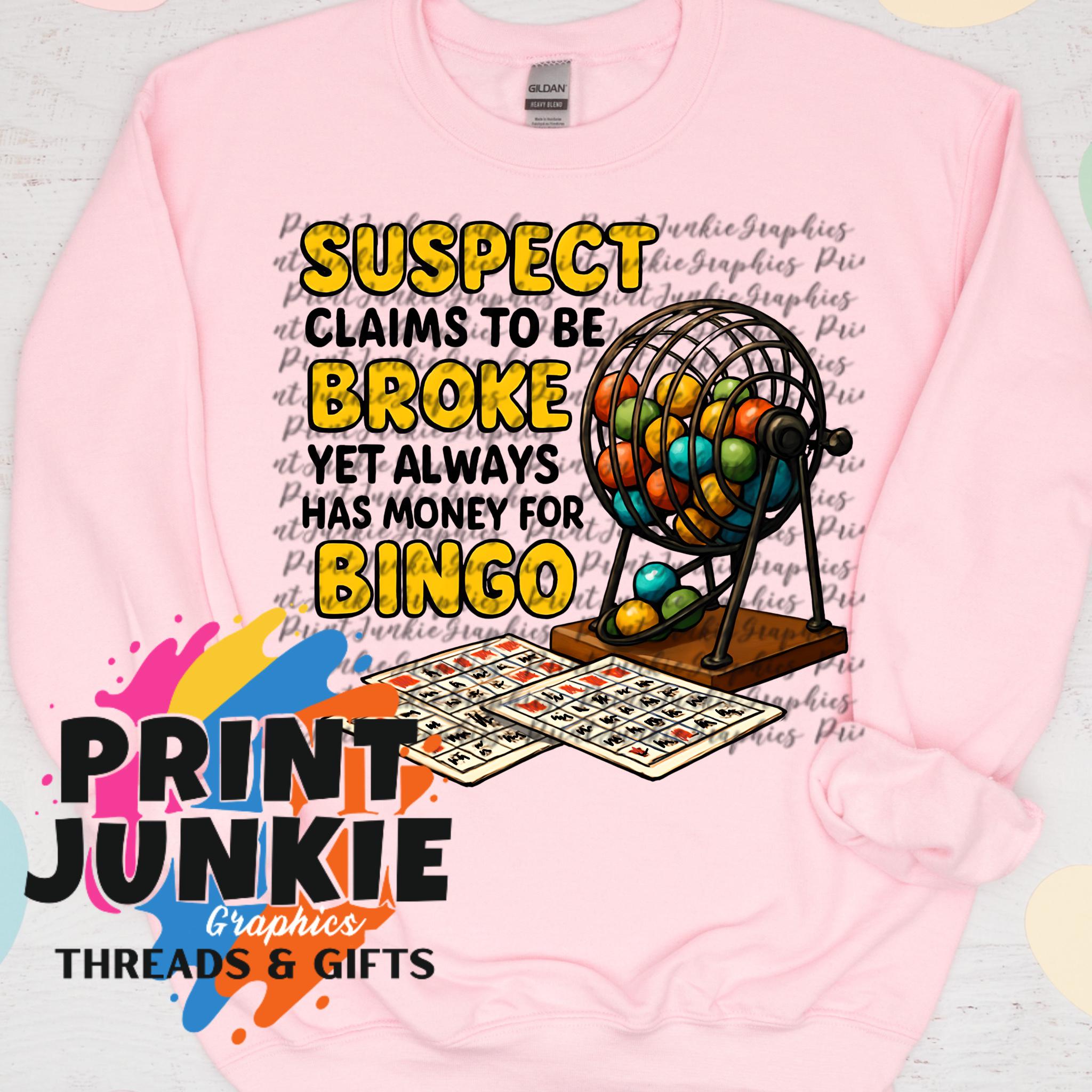 Funny Bingo Design PNG | “suspect Claims to Be Broke but Always Has ...