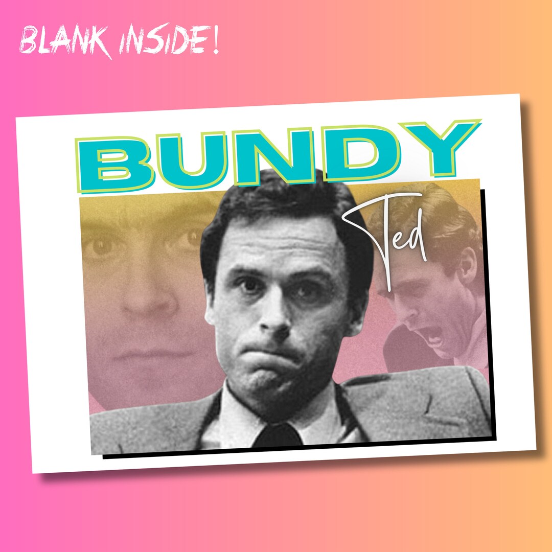 Ted Bundy | Birthday Card | Serial Killers | Valentines | Murder ...