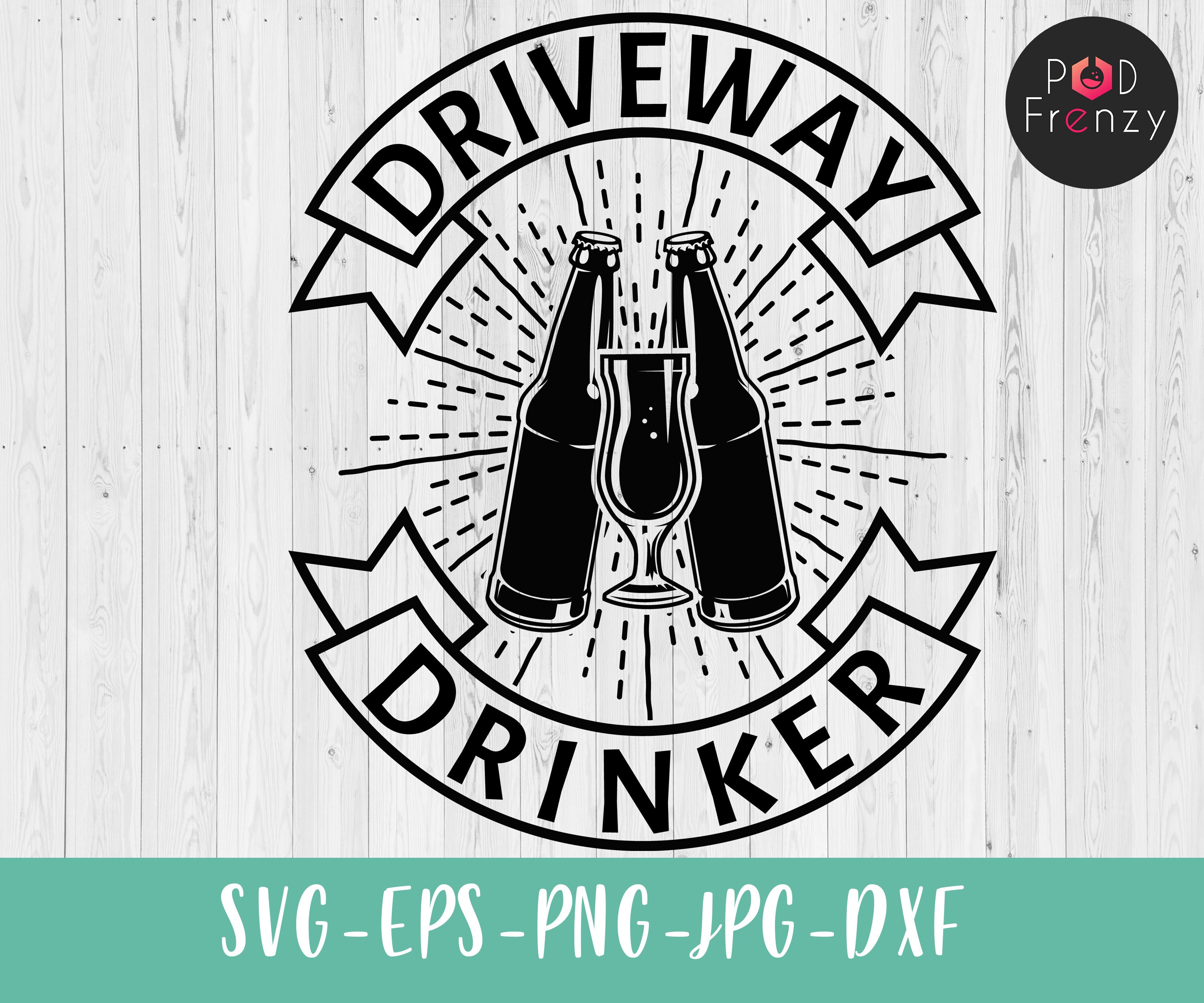 Driveway Drinker Svg Silhouette Cutting File Digital - Etsy