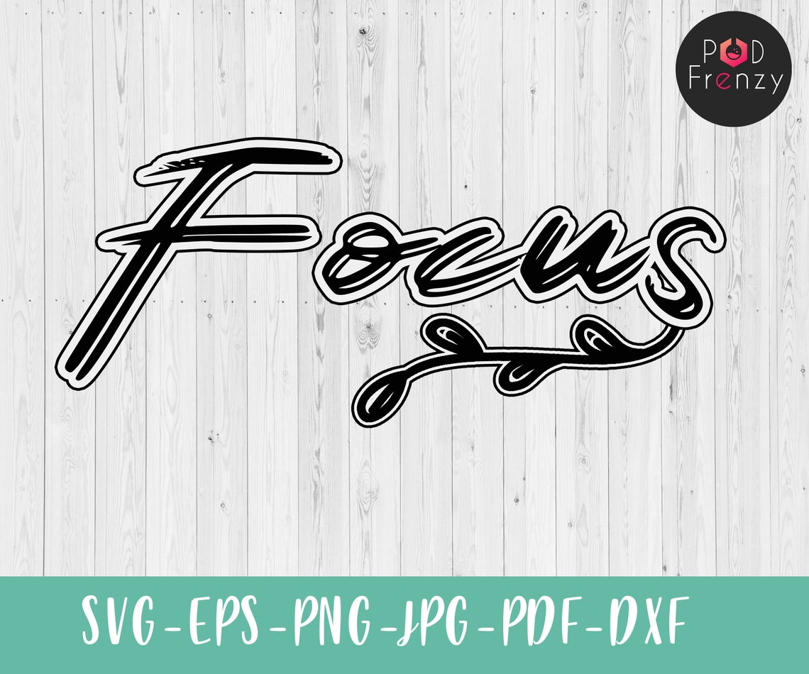 Focus SVG Files Positive Svg Motivational Cricut | Etsy