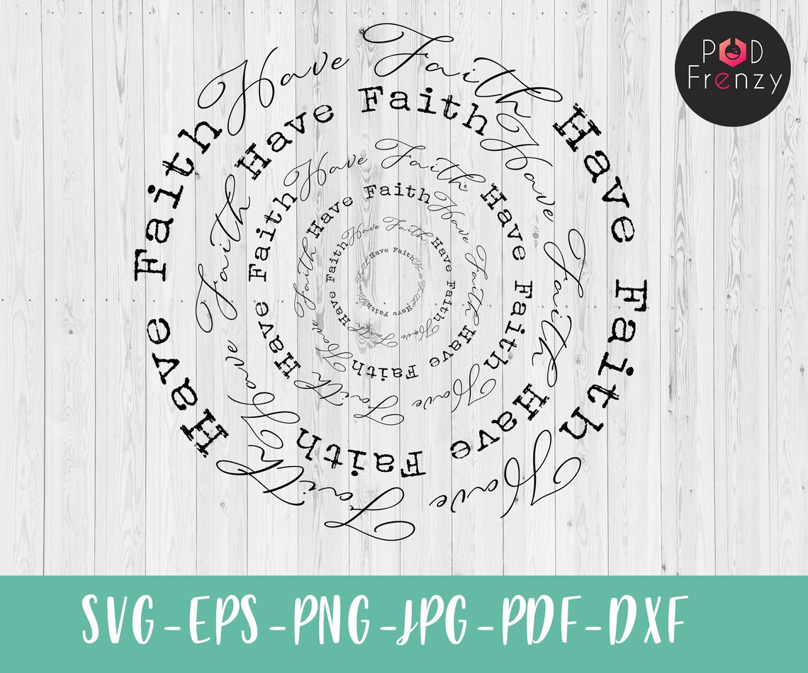 Have Faith Circle, Christian SVG Files,jesus Svg, Motivational Cricut ...