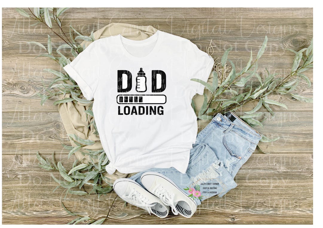Dad Loading PNG – Funny Father’s Day Sublimation Design, Expecting Dad ...