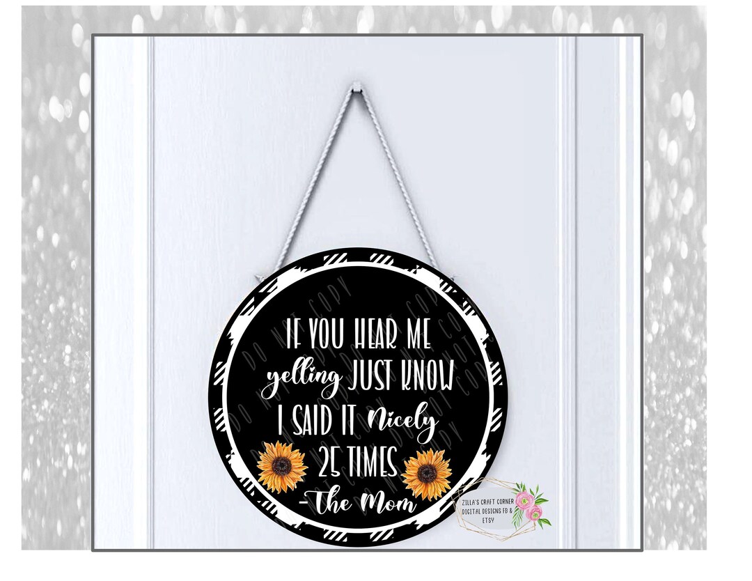 Funny Mom Door Hanger Design: Yelling 25 Times (digital Download) - Etsy