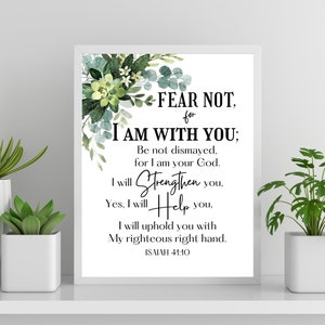 Fear Not for I Am With You - Isaiah 41:10 Print/new King James Version ...