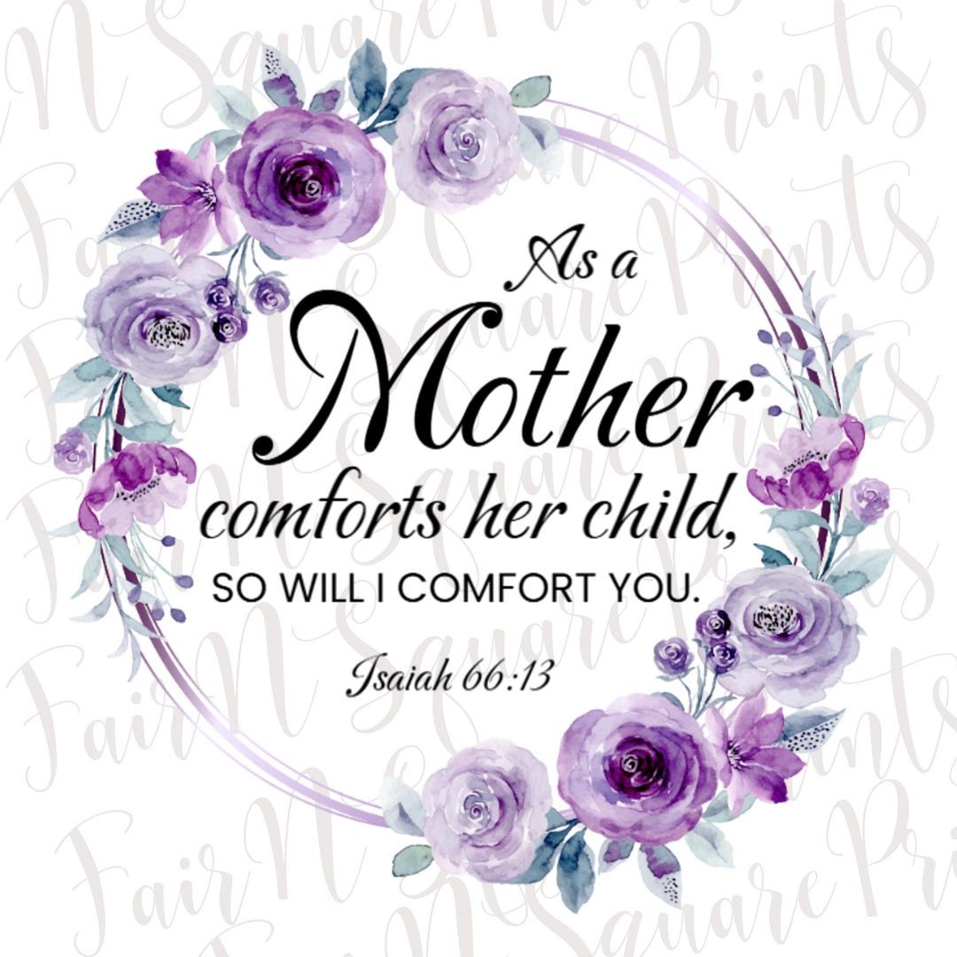 Isaiah 66:13 Purple Floral PNG File for Sublimation/mother's Day ...