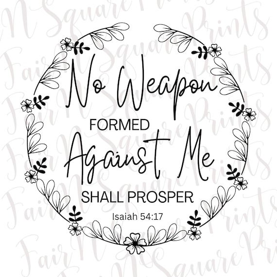 No Weapon Formed Against Me Shall Prosper Png File for - Etsy Ireland
