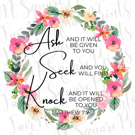 Ask and It Will Be Given to You Matthew 7:7 Png File for | Etsy