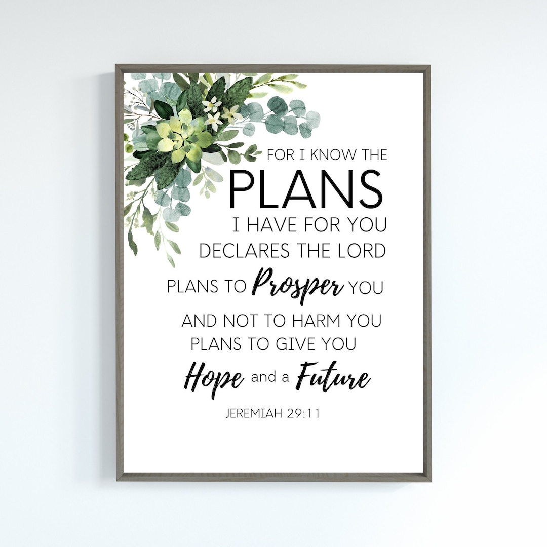 For I Know the Plans I Have for You Print/jeremiah 29:11 Print ...