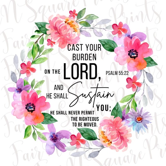 Psalm 55:22 Png File for Sublimation/Cast your burden on the | Etsy