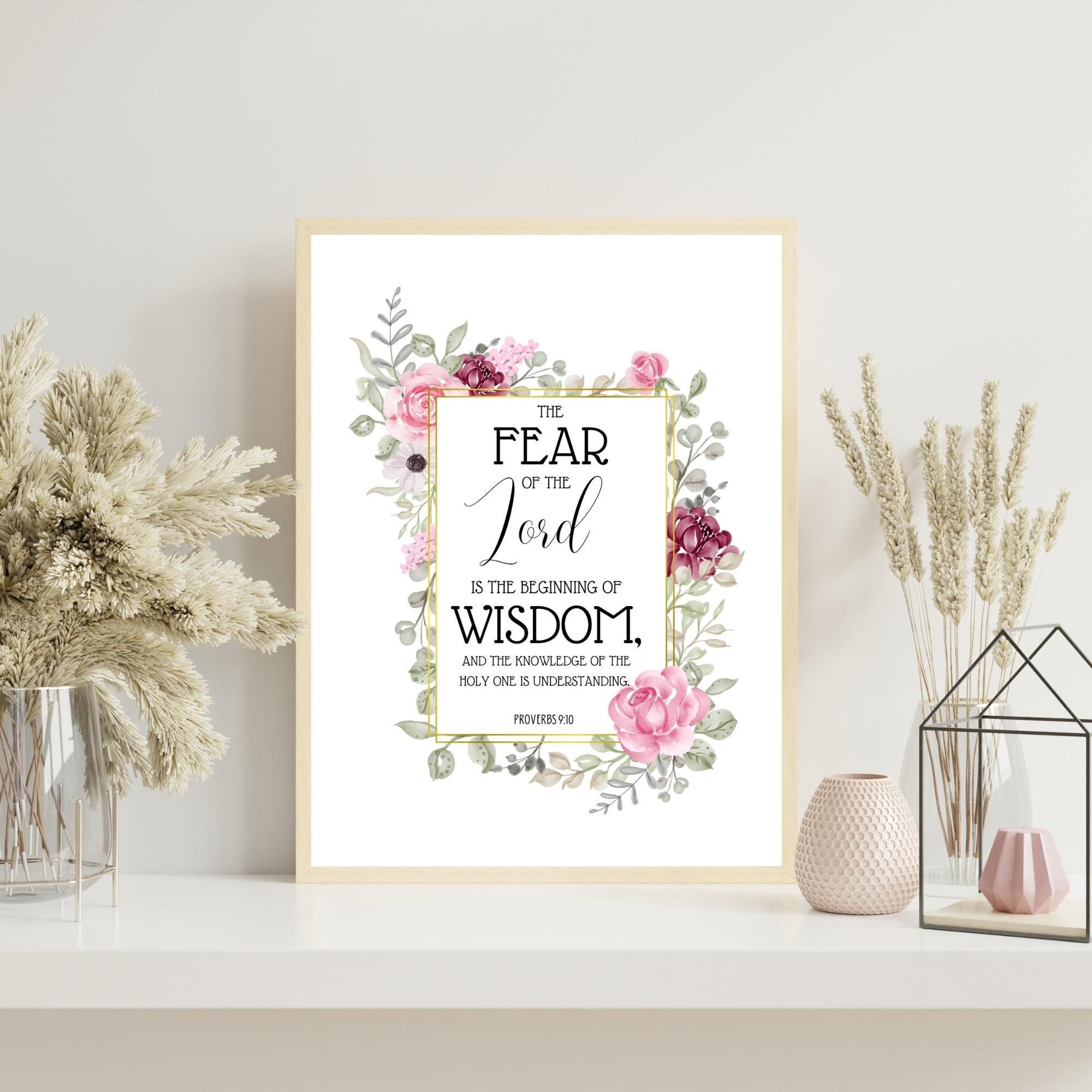 The Fear of the Lord is the Beginning of Wisdom - Proverbs 9:10 Print ...