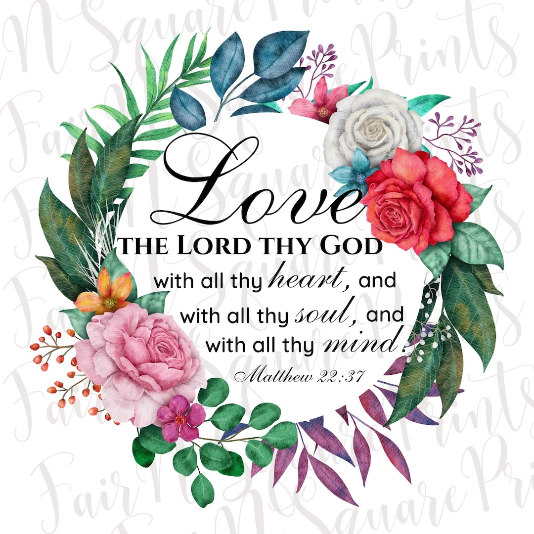 Love the Lord Thy God With All Your Heart Png File for Sublimation ...