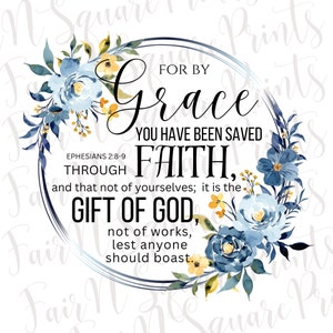 Ephesians 2:8-9 Png File for Sublimation/for by Grace You Have Been ...