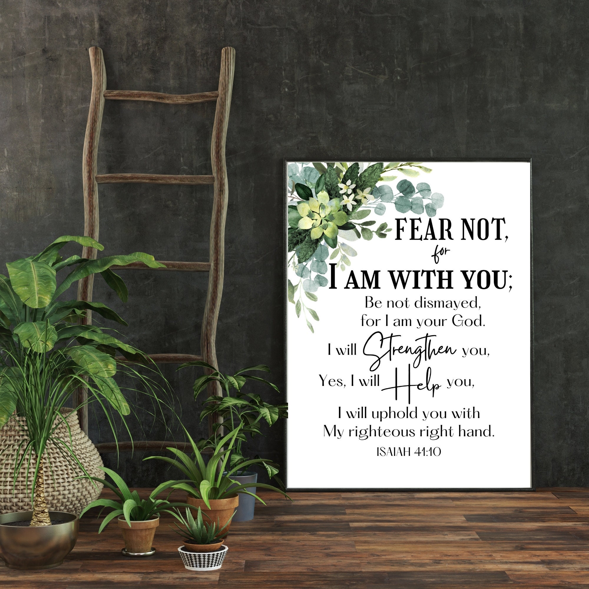 Fear Not for I Am With You - Isaiah 41:10 Print/new King James Version ...