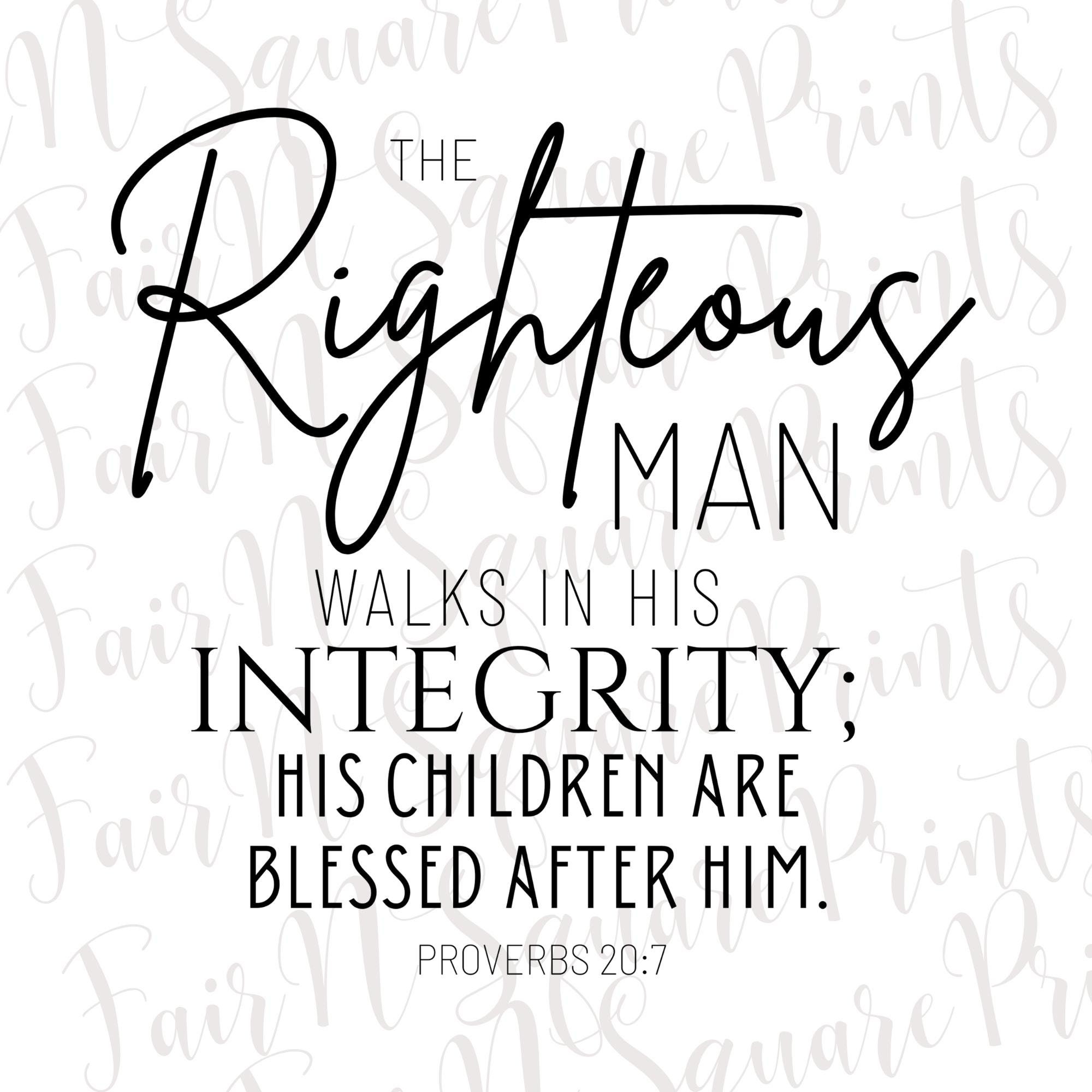 Proverbs 20:7 Png File for Sublimation/the Righteous Man Walks - Etsy