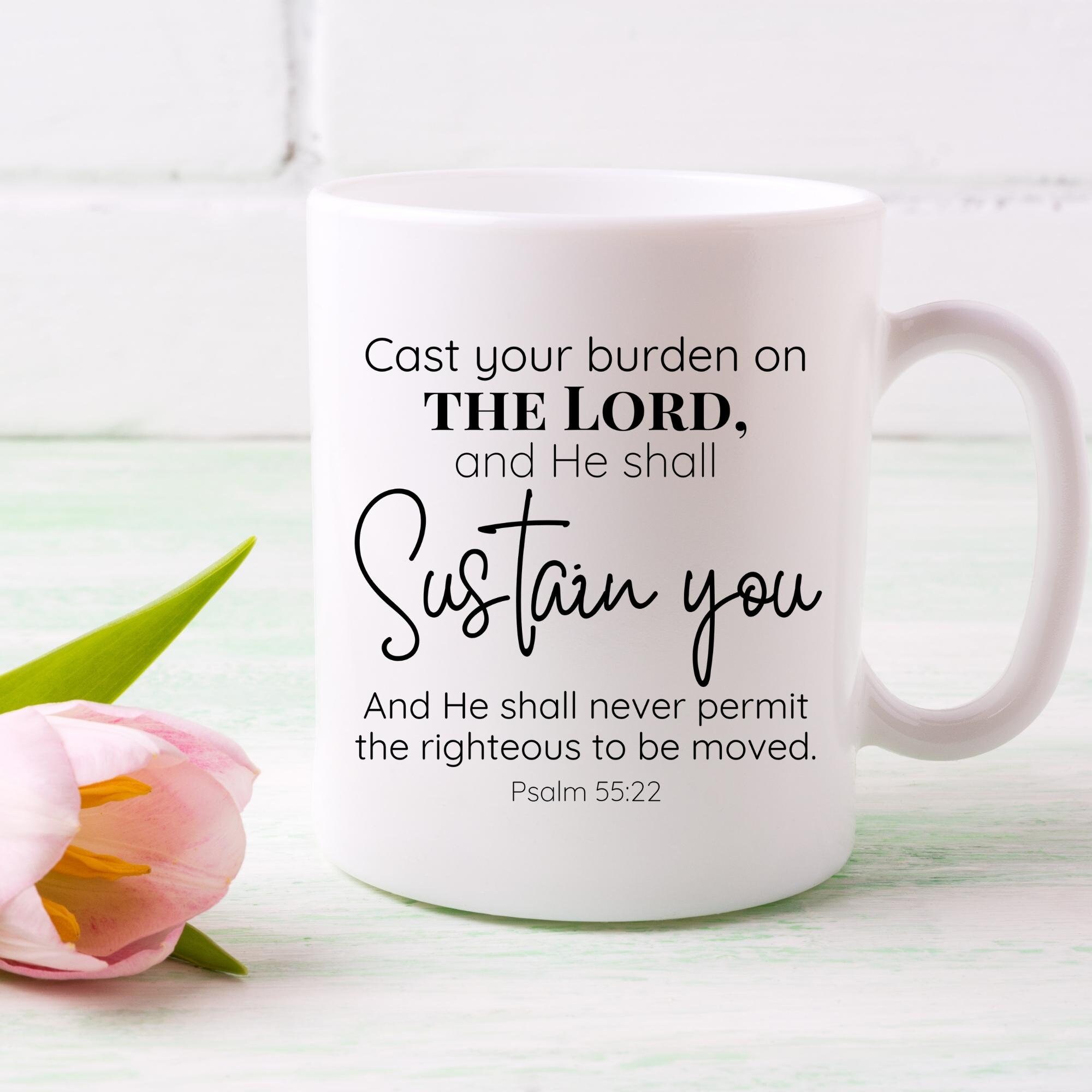 Cast Your Burden on the Lord - Psalm 55:22 Png File for Sublimation ...