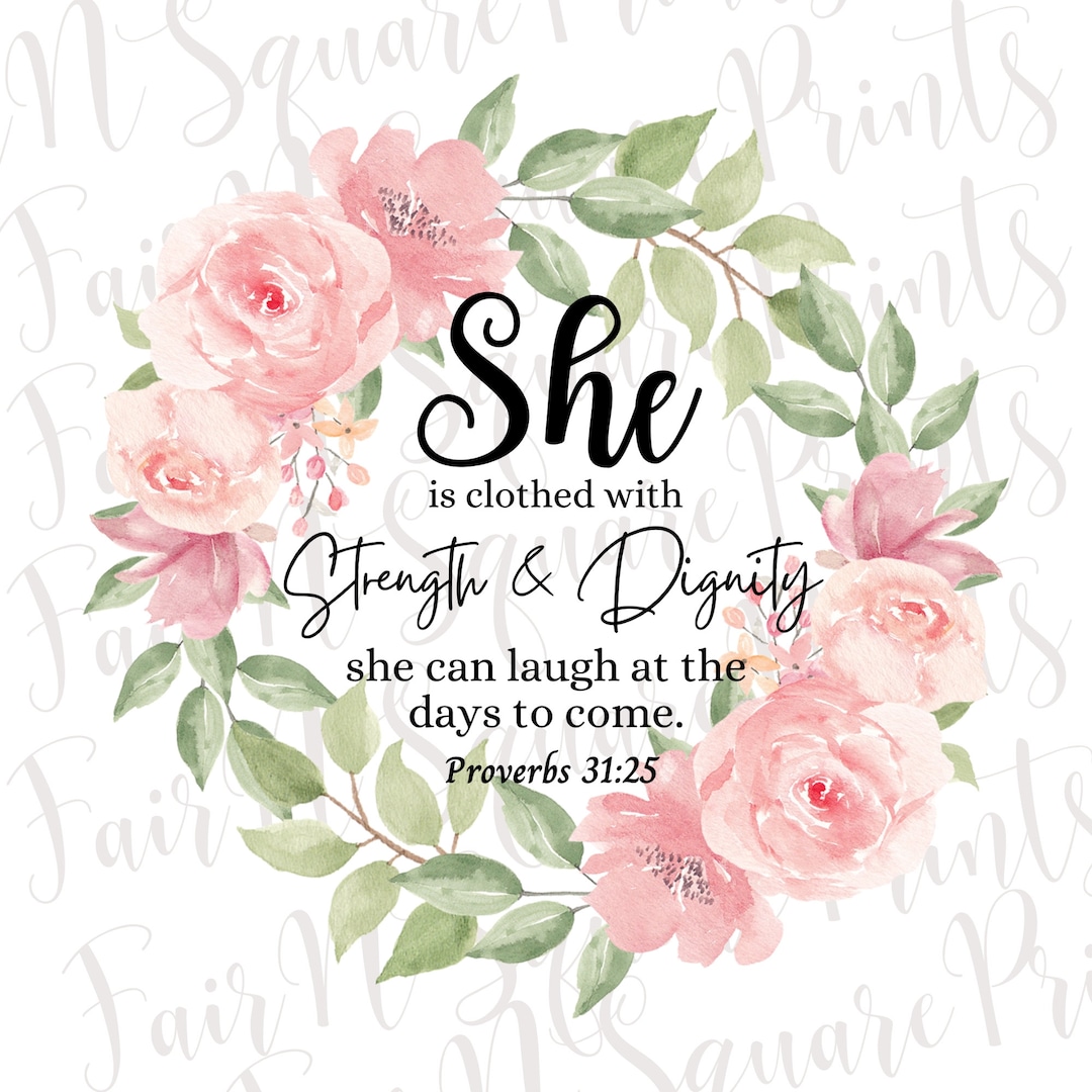 She is Clothed With Strength and Dignity PNG File for Sublimation/prov ...