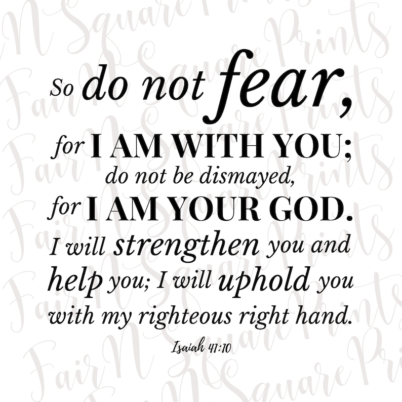 NIV Isaiah 41:10 Png File for Sublimation/so Do Not Fear for I Am With ...