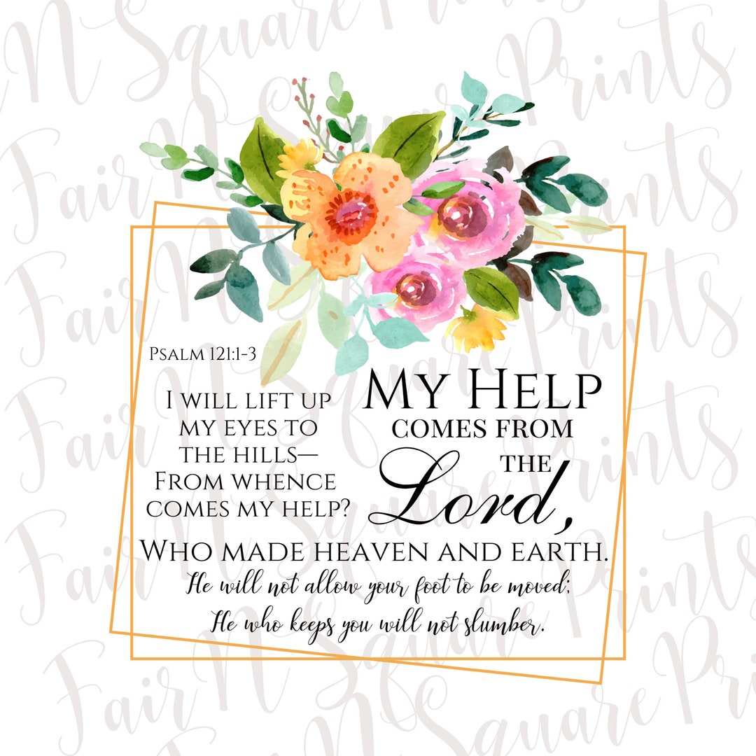 Psalm 121:1-3 Floral PNG, Christian Sublimation (digital Download) - Etsy