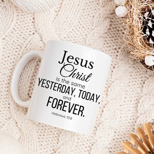 Hebrews 13:8 Black Text Png File Design/jesus Christ is the Same ...