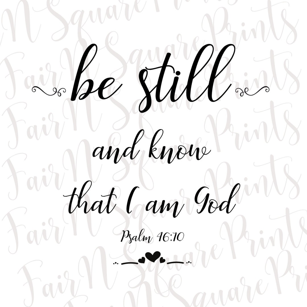 Be Still and Know - Christian PNG File for Sublimation (digital ...