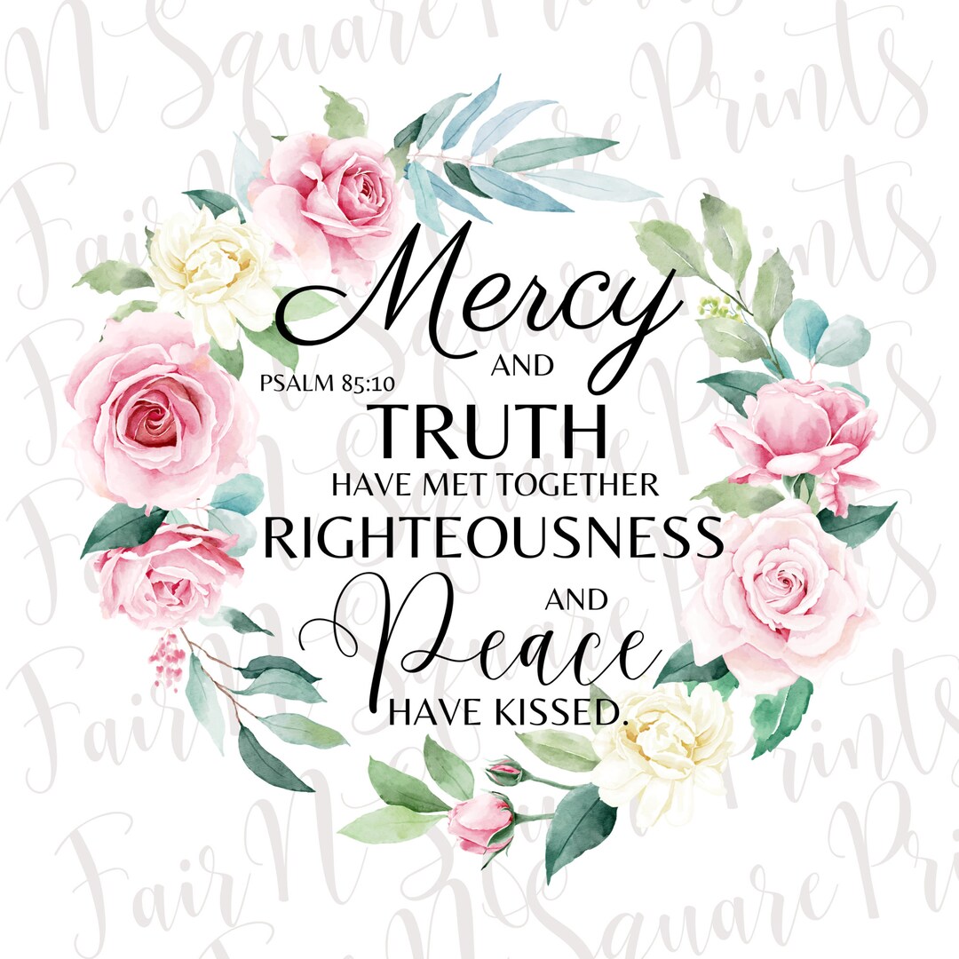 Psalm 85:10 Mercy and Truth Png File for Sublimation/motivational Verse ...