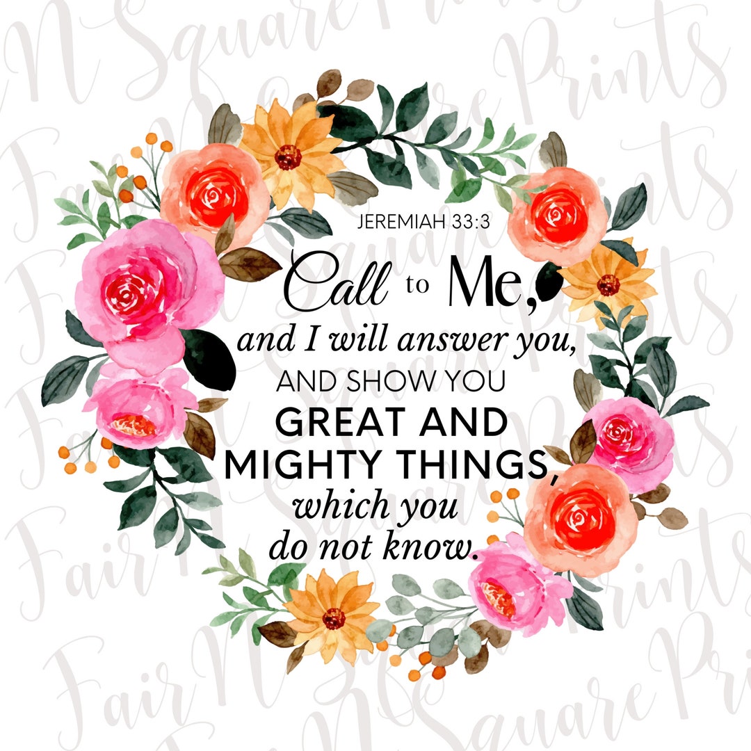 Jeremiah 33:3 Png File for Sublimation/call to Me Png File Designs ...