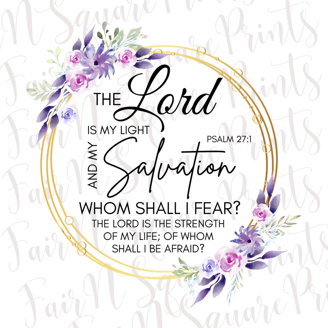 Psalm 27:1 Png File for Sublimation/the Lord is My Light and My ...
