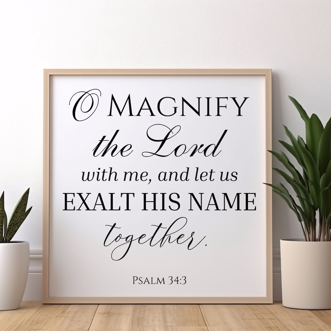 Psalm 34:3 SVG File, O Magnify the Lord Svg Png File, Christians Sign ...