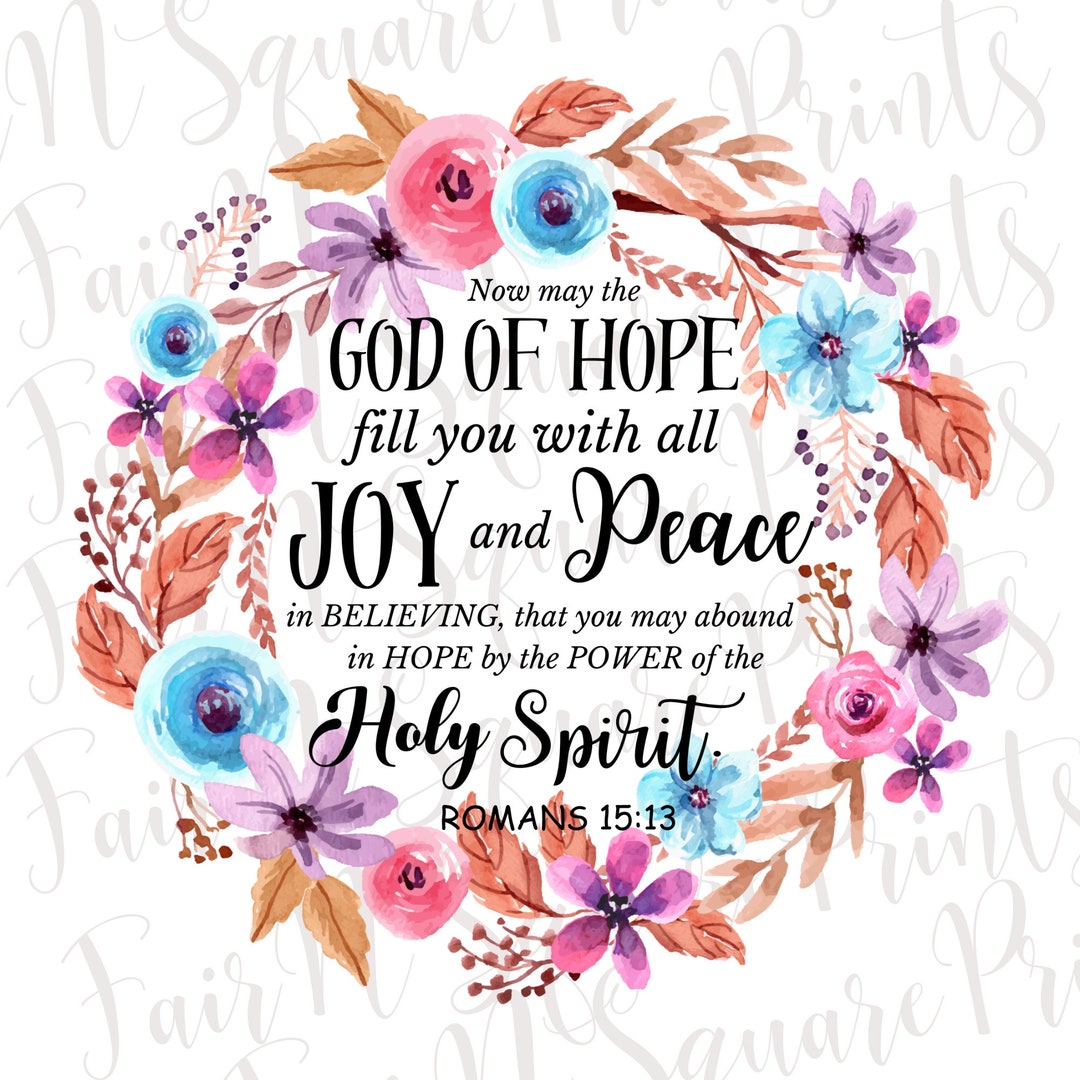 May the God of Hope Fill You With All Joy Png File/romans 15:13 Png ...