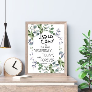 Jesus Christ is the Same Yesterday, Today, and Forever - Hebrews 13:8 ...