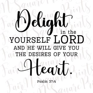 Psalm 37:4 Black Text Png File for Sublimation/delight Yourself in the ...