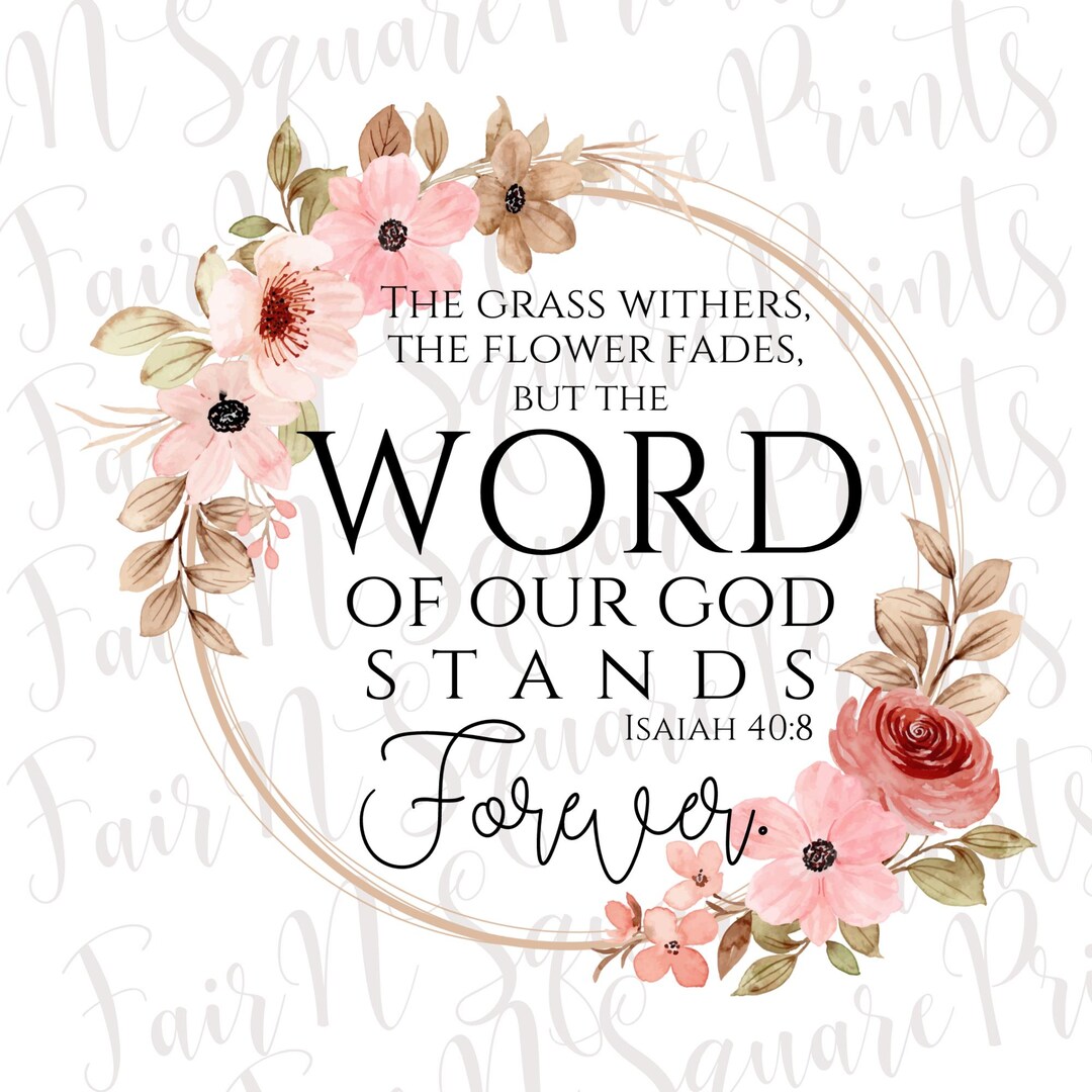 Isaiah 40:8 Floral Wreath Png File for Sublimation/the Word of Our God ...