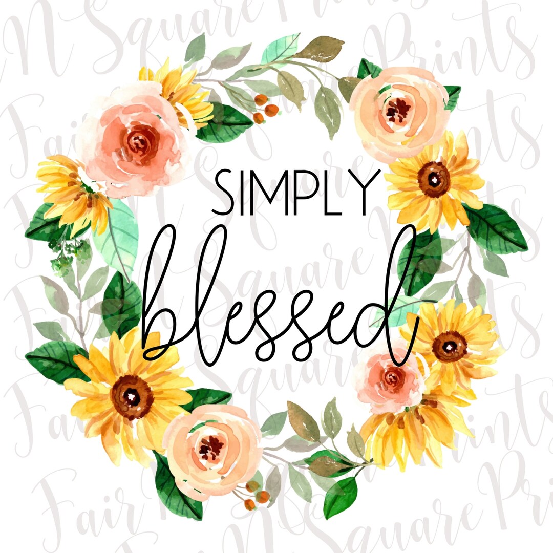 Simply Blessed Png File for Sublimation/inspirational Saying Png ...