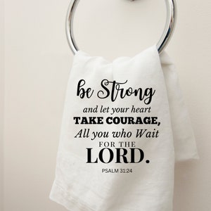 Psalm 31:24 Png File for Sublimation/be Strong and Let Your Heart Take ...