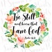 Be Still and Know Png File for Sublimation/be Still Floral Wreath Png ...