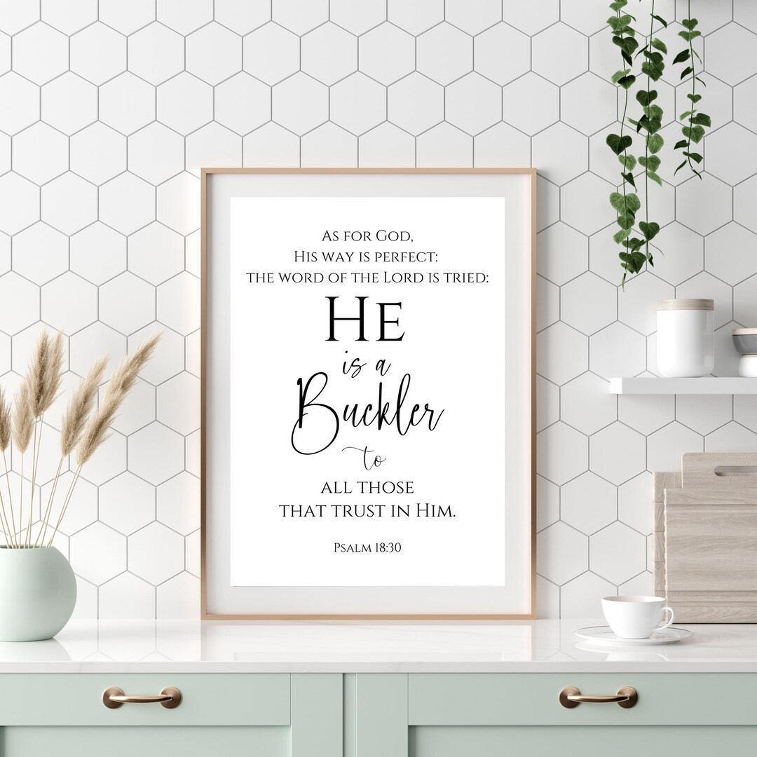 Psalm 18:30 He is a Buckler to Those Who Trust in Him Black Text Print ...