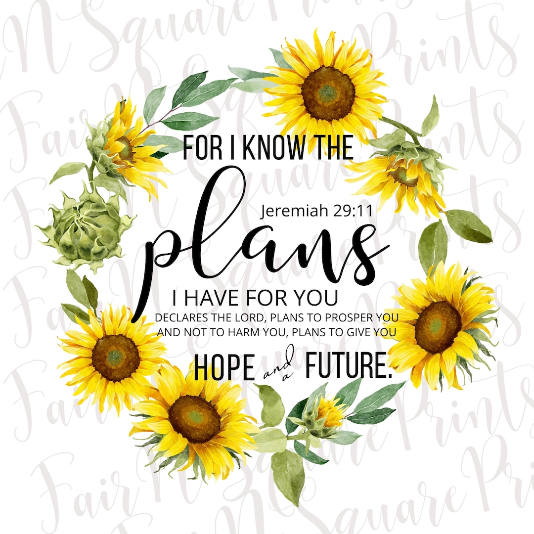 Jeremiah 29:11 Sunflower Scripture PNG File (digital Download) - Etsy