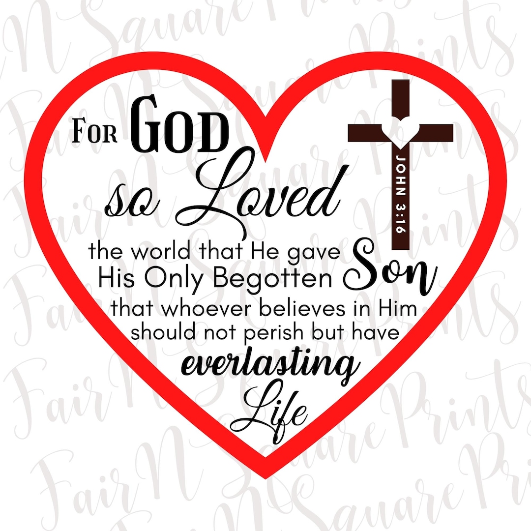For God so Loved the World in Heart Png/john 3:16 in Heart and Cross ...