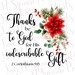Thanks Be to God - 2 Corinthians 9:15 Christmas Floral Png File for ...