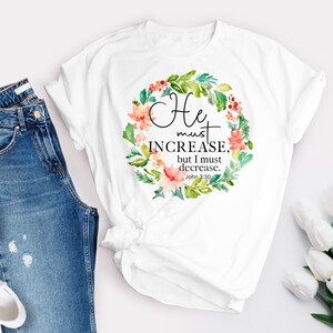 He Must Increase but I Must Decrease John 3:30 Png File for Sublimation/motivational Verse Png ...