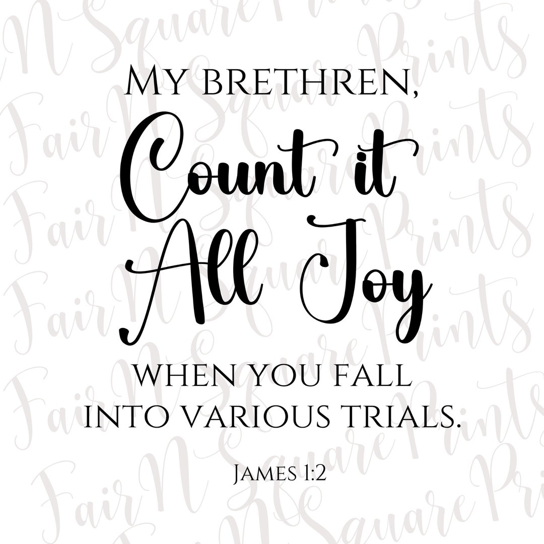 Motivational Verse Png/james 1:2 Count It All Joy Black Text Png File ...